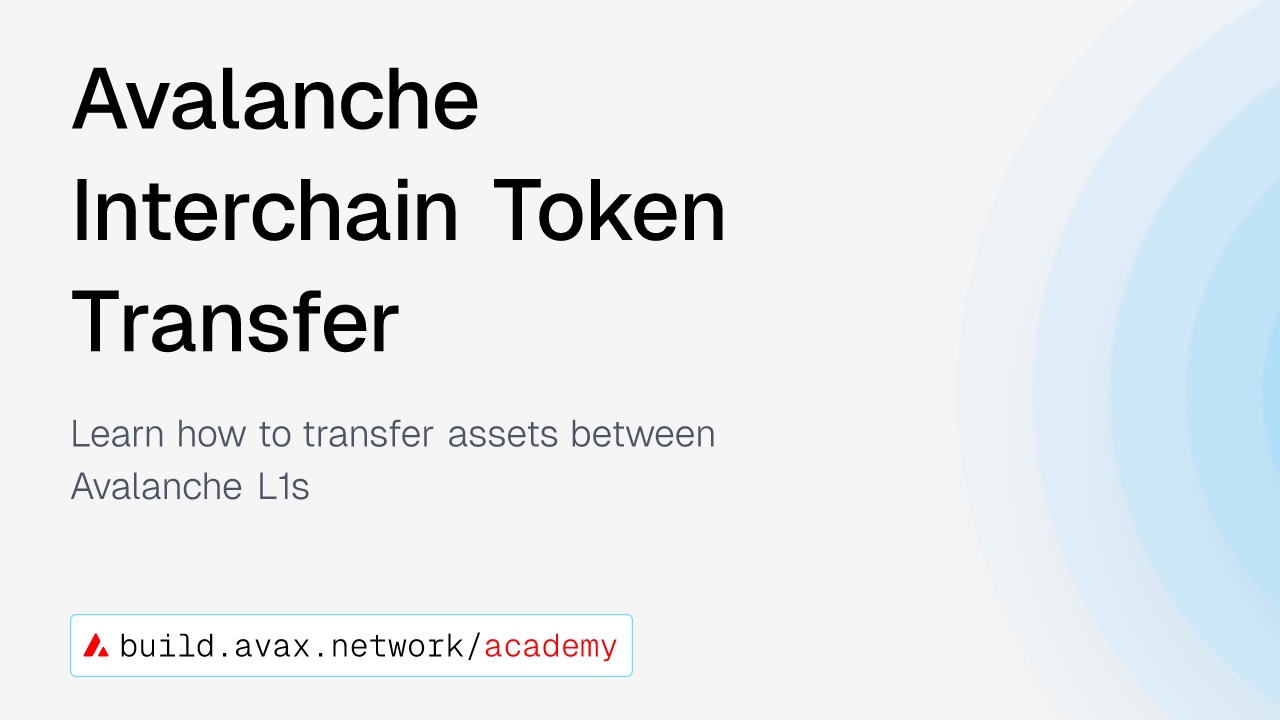 Avalanche Interchain Token Transfer | Avalanche Builder Hub Avalanche Interchain Token Transfer | Avalanche Builder Hub